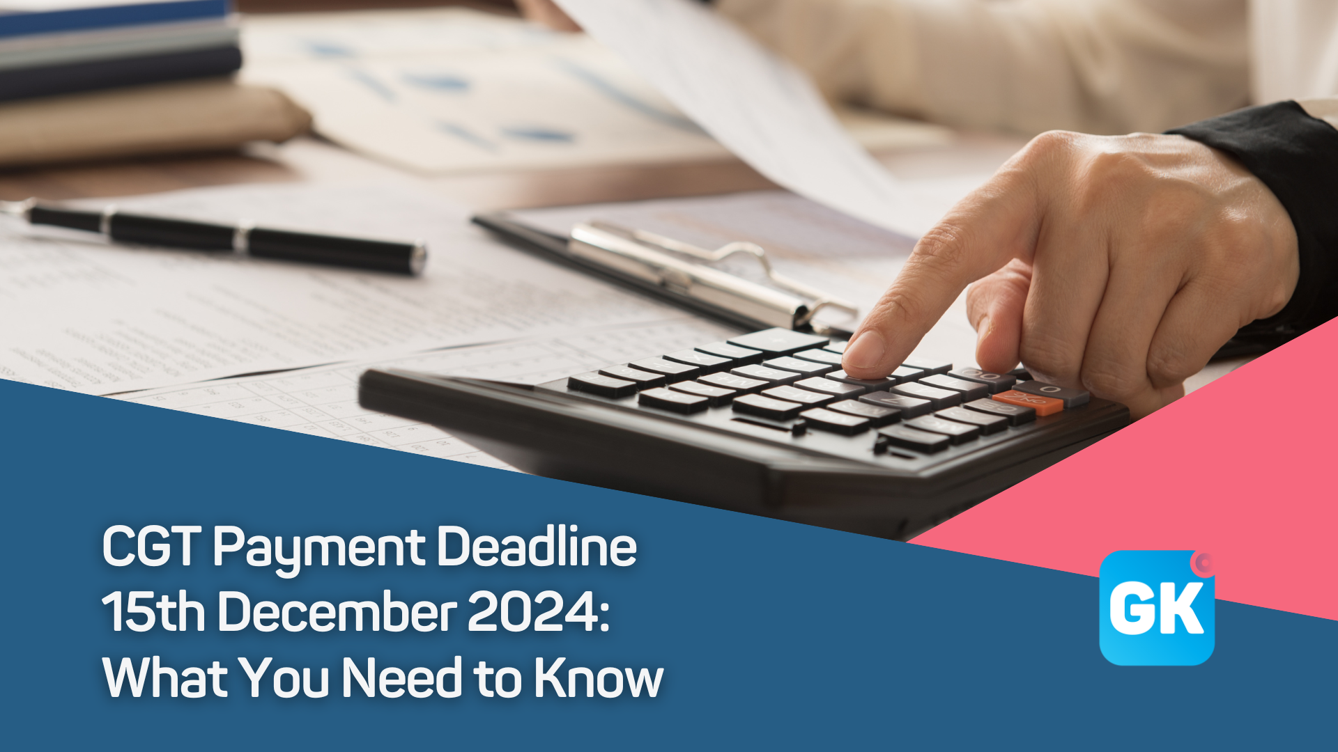 CGT Payment Deadline – 15th December 2024: What You Need to Know