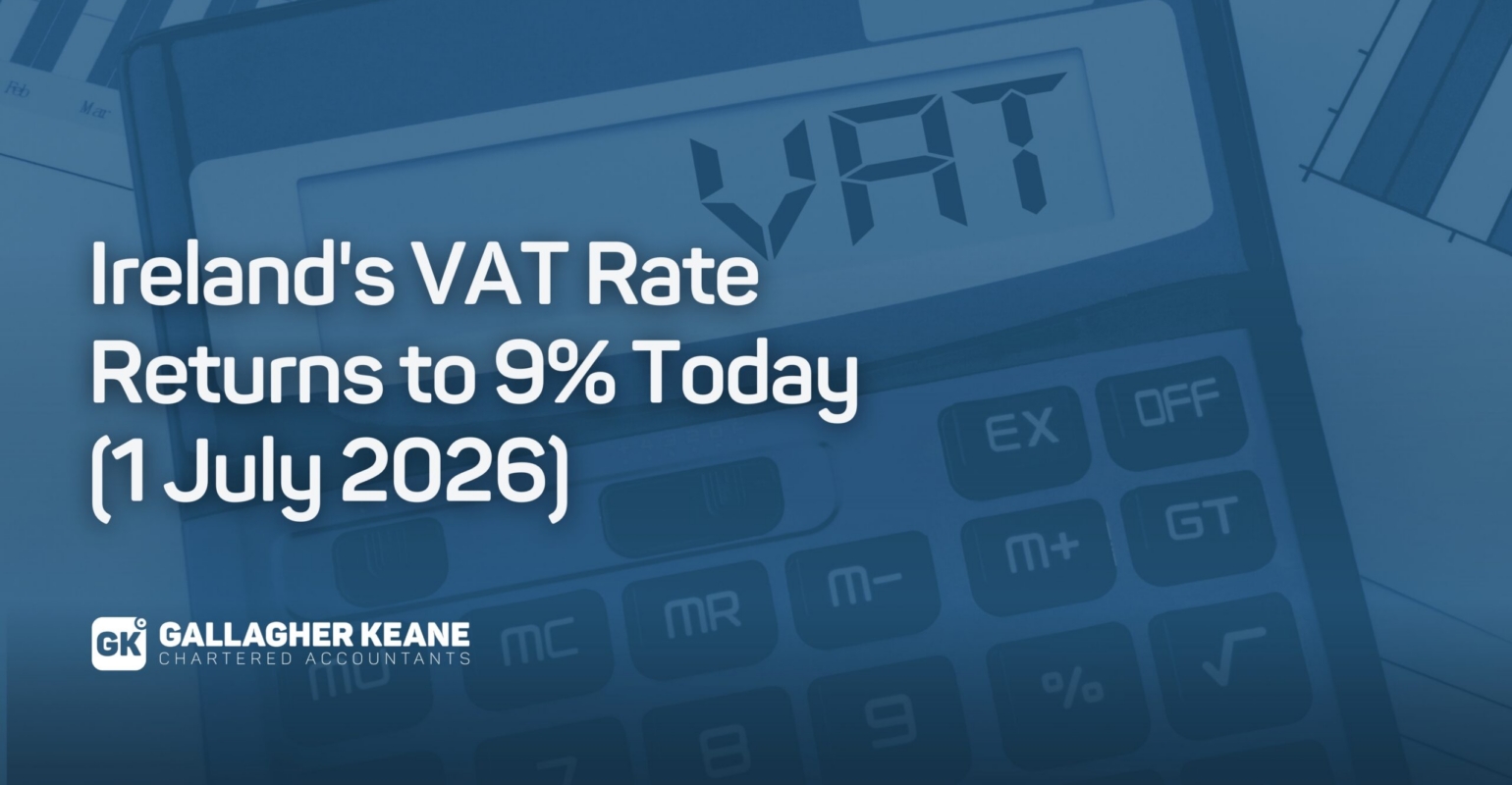 Ireland's VAT Rate Returns to 9% Today (1 July 2026)